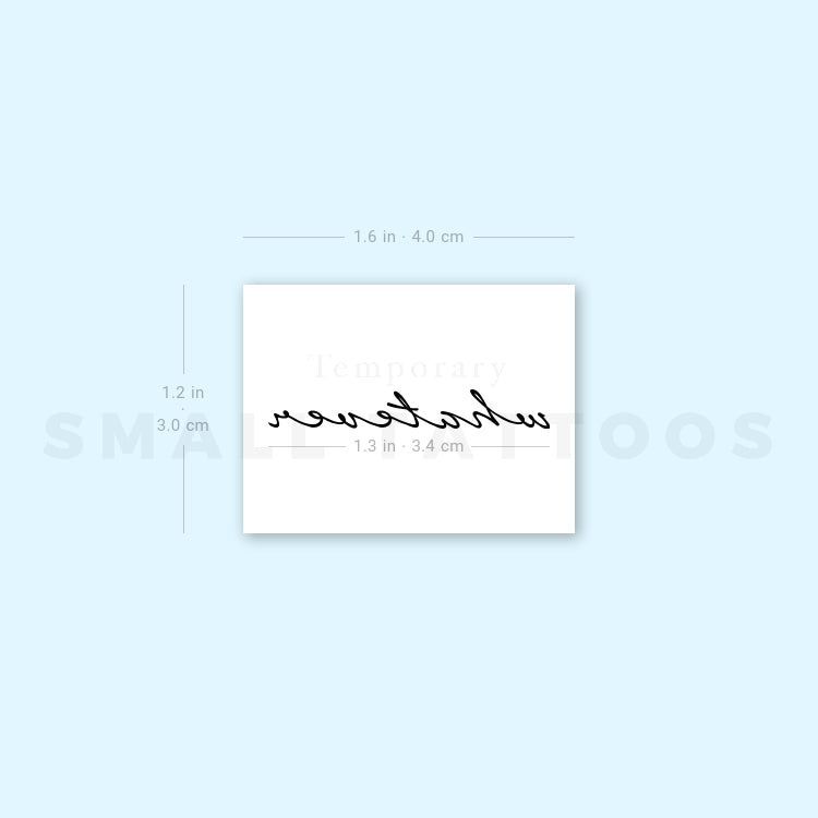 Whatever Temporary Tattoo (Set of 3) – Small Tattoos