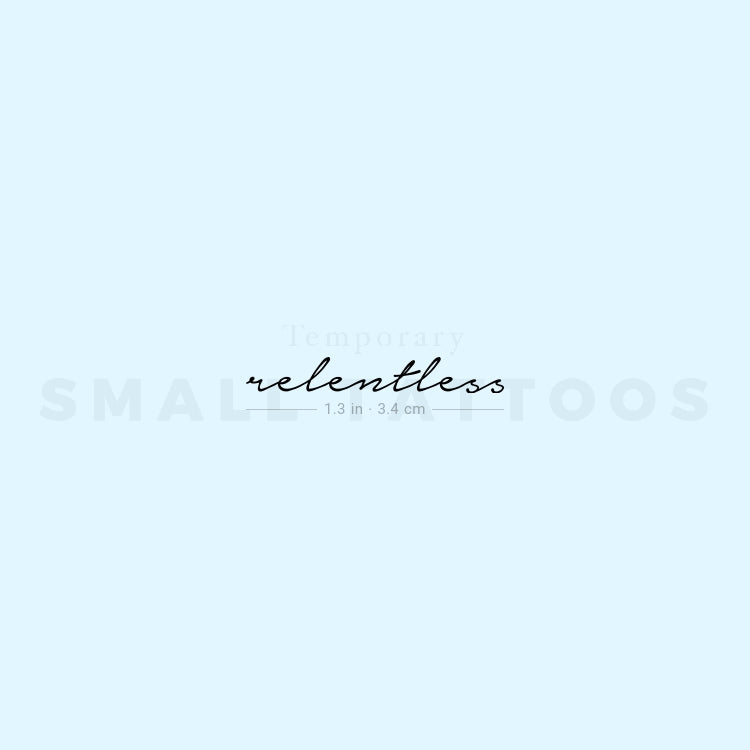 Relentless Temporary Tattoo (Set of 3) – Small Tattoos